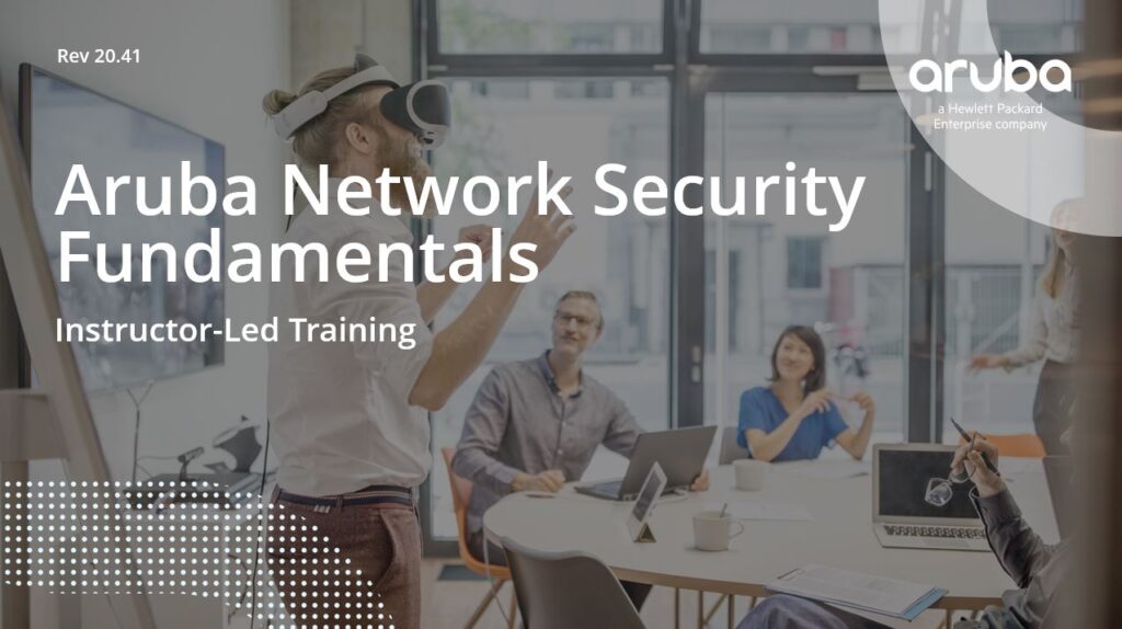 Aruba Network Security Fundamentals Training - Call 1300 WiFi 000 ...
